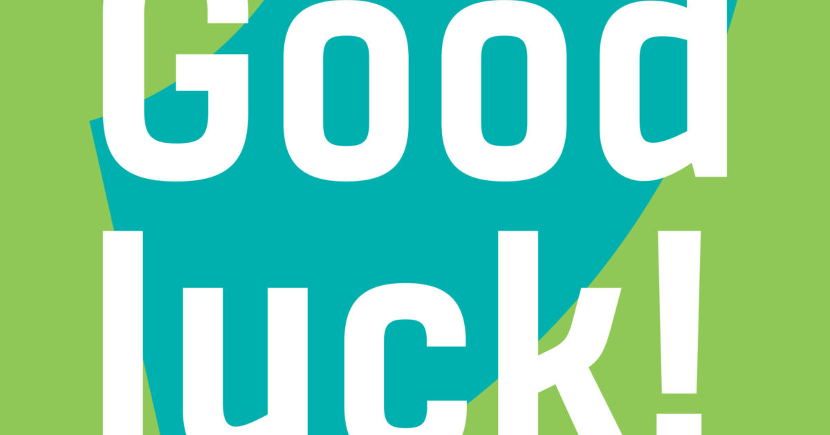 Good Luck! | Ysgol Bryn Elian High School